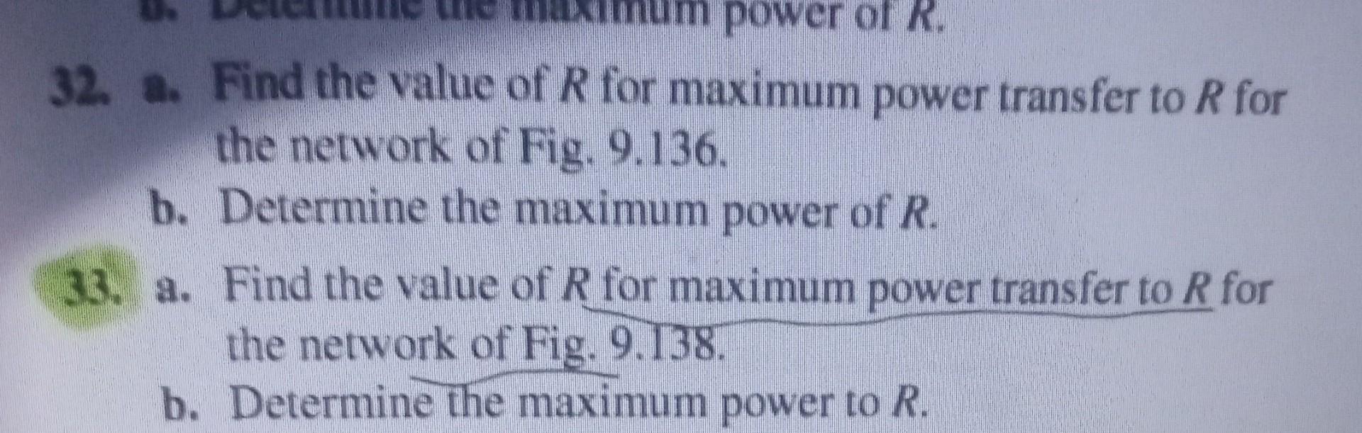 32. a. Find the value of R for maximum power transfer | Chegg.com