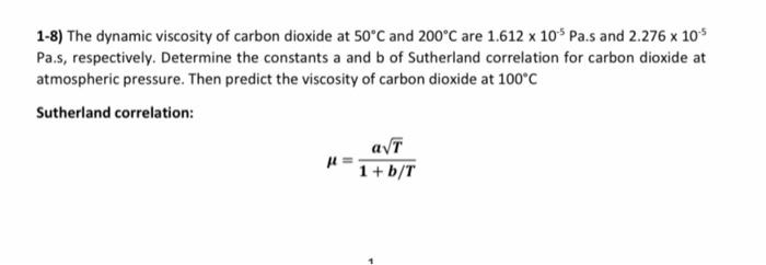 Solved 1-8) The dynamic viscosity of carbon dioxide at 50∘C | Chegg.com