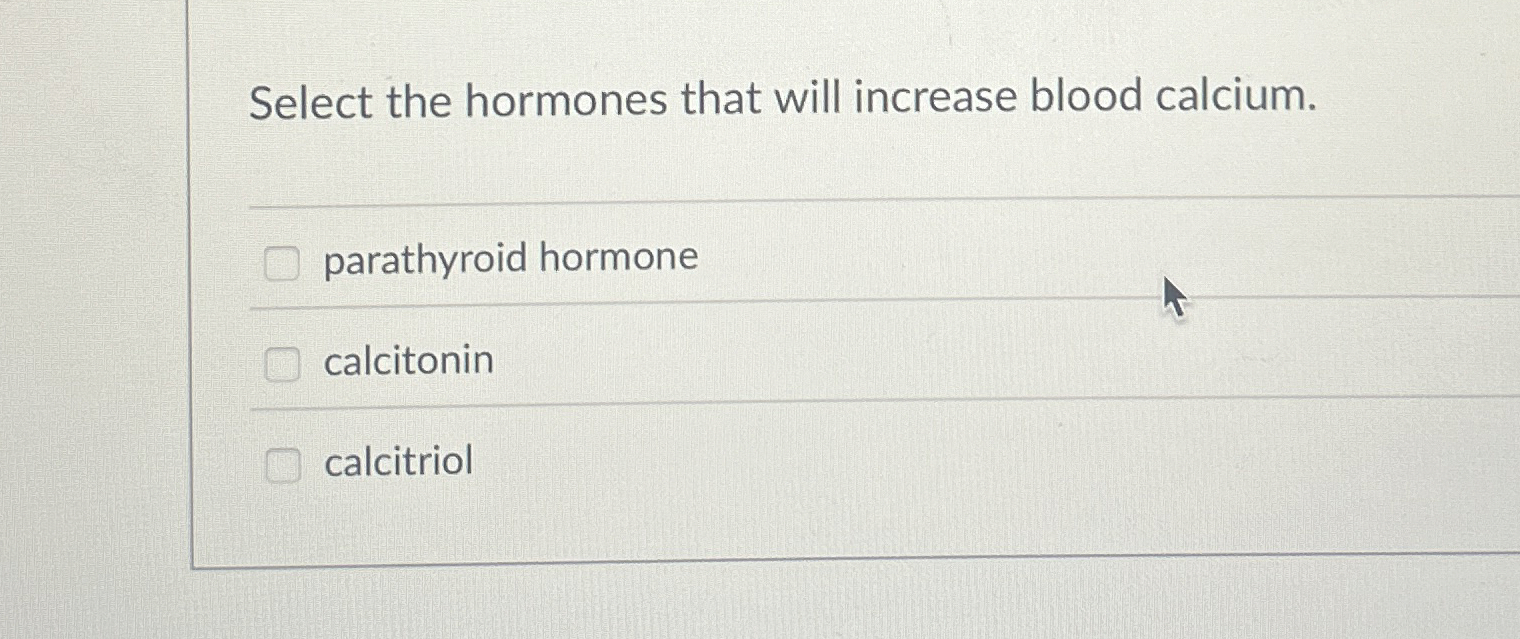 Solved Select the hormones that will increase blood | Chegg.com