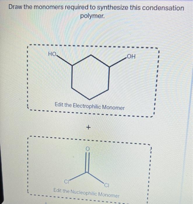 Solved Draw the monomers required to synthesize this | Chegg.com