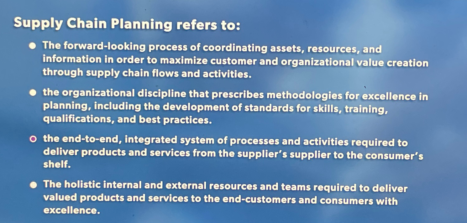 Solved Supply Chain Planning refers to:The forward-looking | Chegg.com