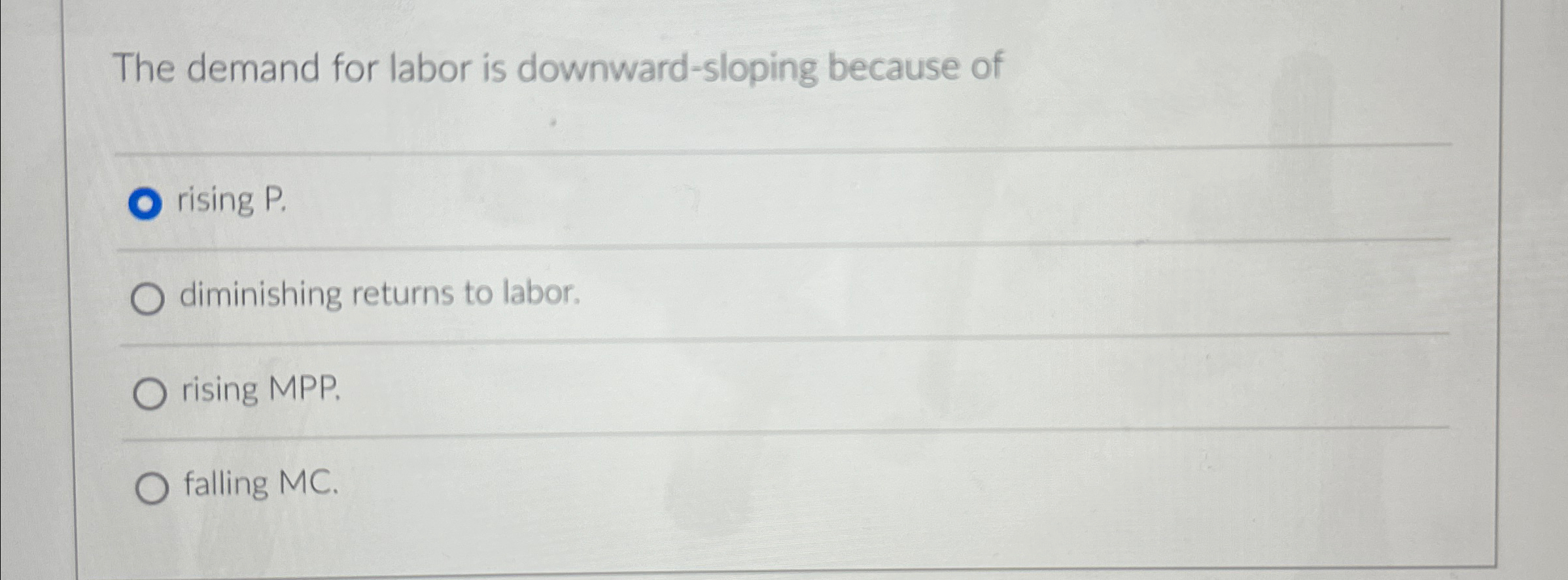 Solved The demand for labor is downward-sloping because | Chegg.com