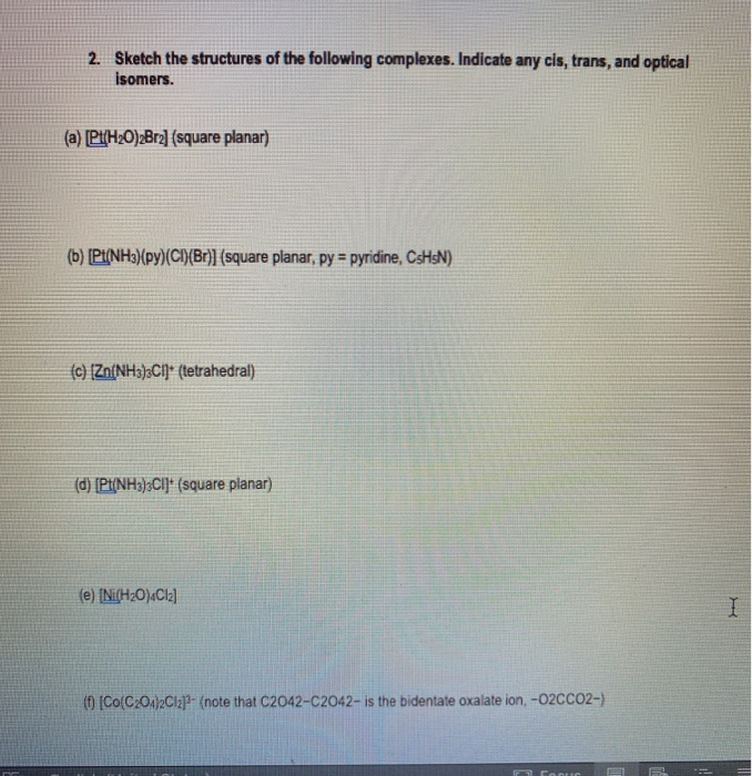 Solved 2 Sketch The Structures Of The Following Complexes