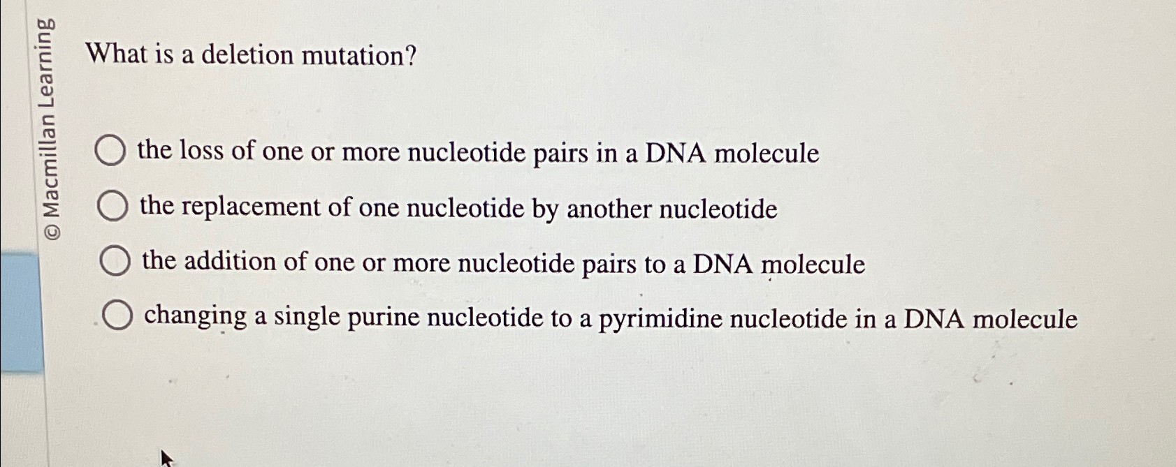 Solved What is a deletion mutation?the loss of one or more | Chegg.com