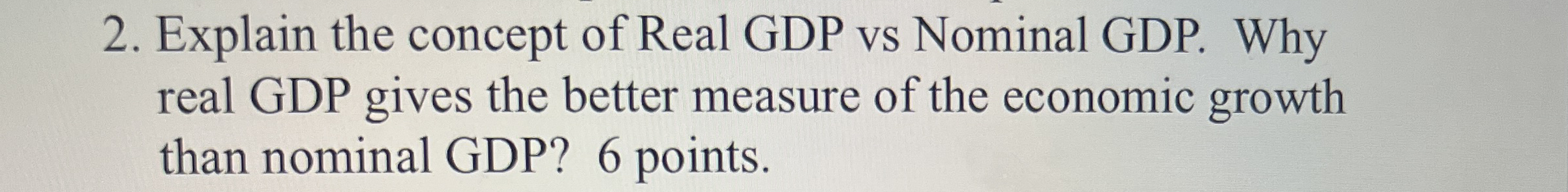 Solved Explain the concept of Real GDP vs Nominal GDP. | Chegg.com