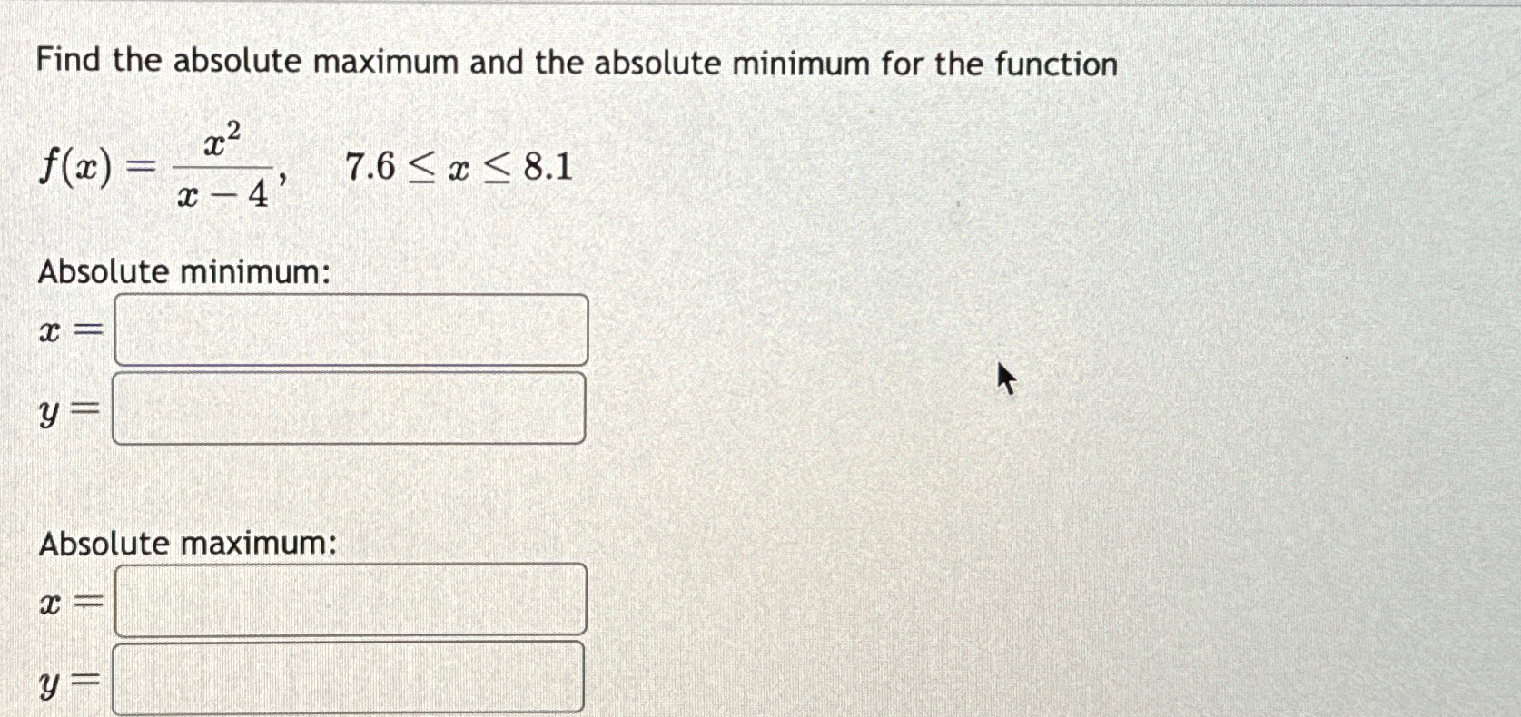 Solved Find the absolute maximum and the absolute minimum | Chegg.com