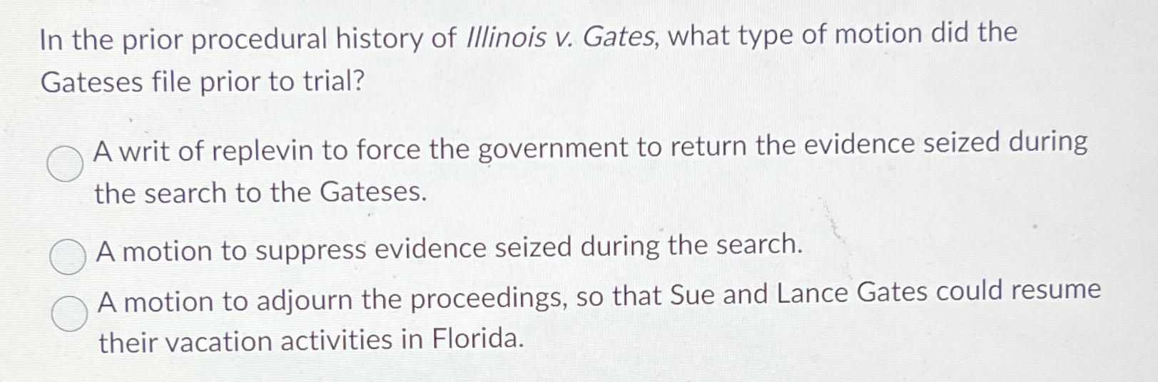 Solved In the prior procedural history of Illinois v. | Chegg.com