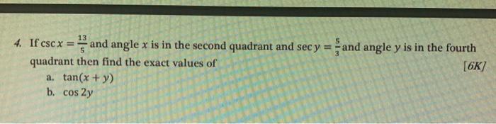 Solved 13 5 4. If cscx = and angle x is in the second | Chegg.com