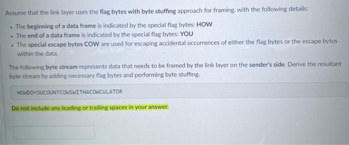 Solved Assume That The Link Layer Uses The Flag Bytes With