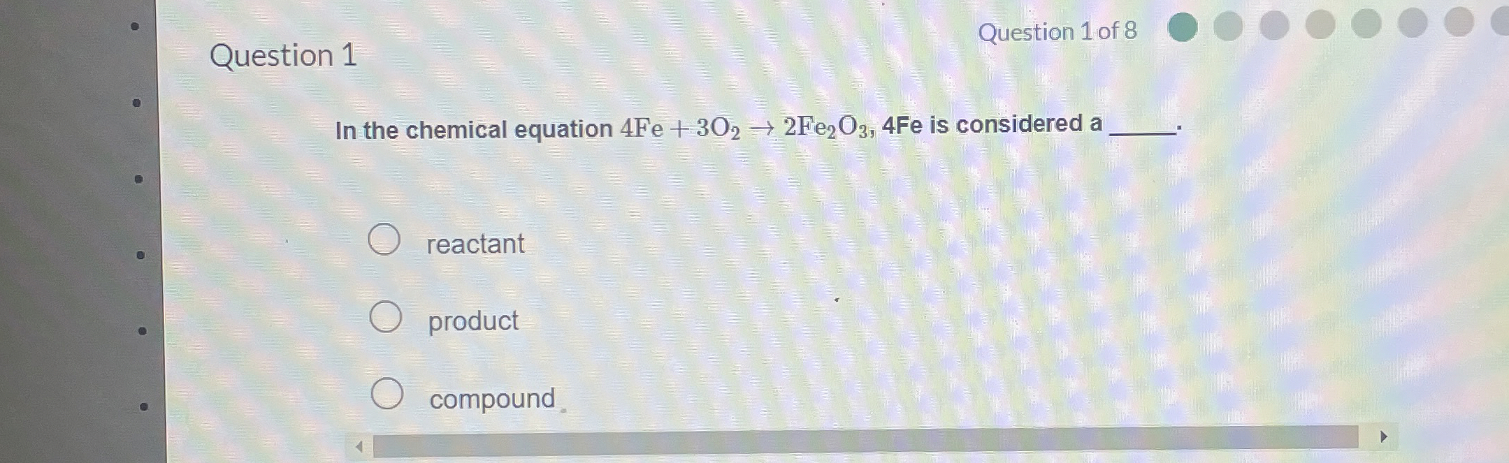 Solved Question 1Question 1 ﻿of 8In the chemical equation | Chegg.com