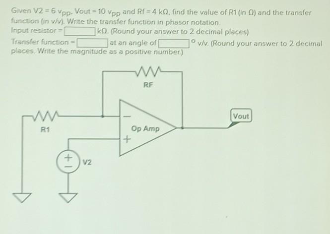 Solved Given V1 = 4 vpp. V2 = 7 Vpp, R1= R2 = 1 k0 and Rf = | Chegg.com