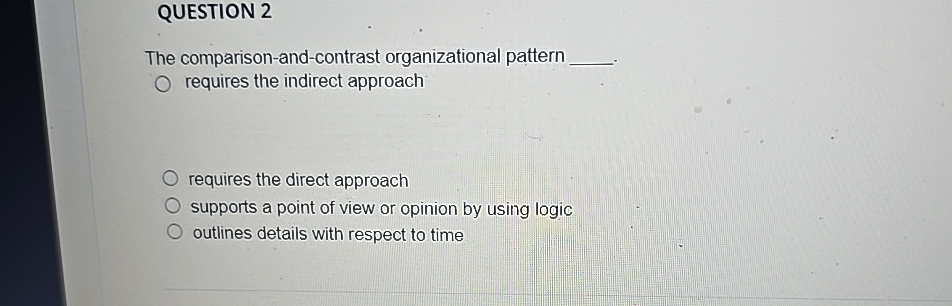 Solved QUESTION 2The comparison-and-contrast organizational | Chegg.com