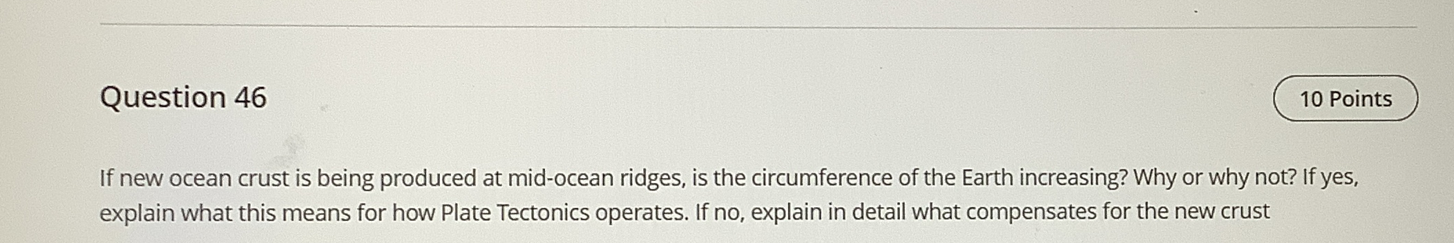 Solved Question 4610 ﻿PointsIf new ocean crust is being | Chegg.com