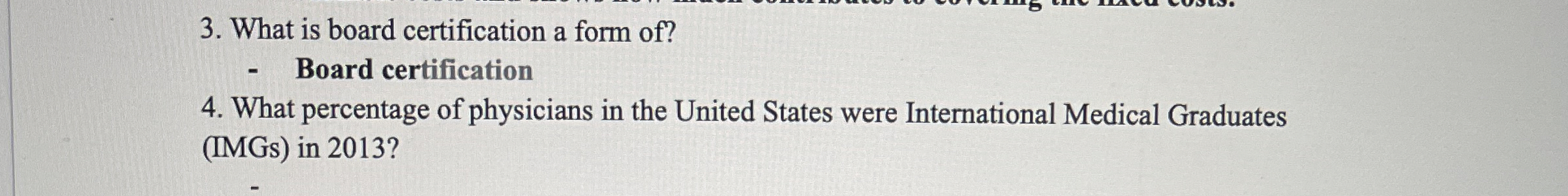 Solved What is board certification a form of?Board | Chegg.com