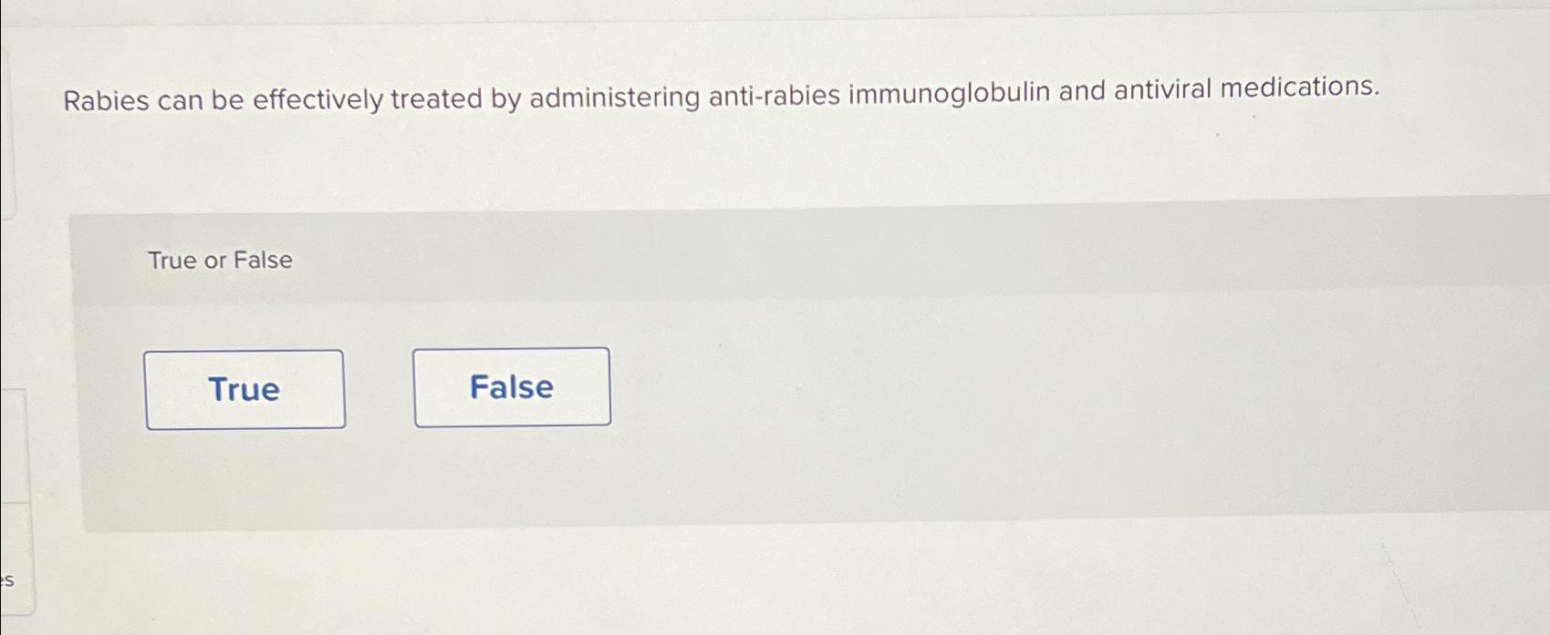 Solved Rabies can be effectively treated by administering | Chegg.com