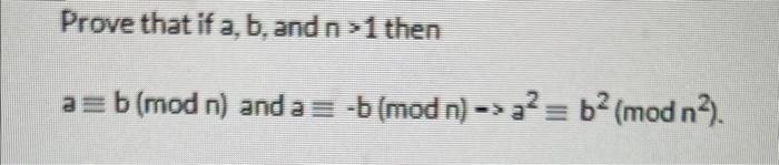 Solved Prove that if a,b, and n>1 then a≡b(modn) and | Chegg.com