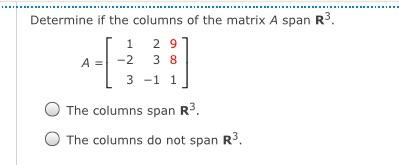 Solved 29 3 8 A= Determine if the columns of the matrix A | Chegg.com