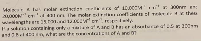 Solved Molecule A has molar extinction coefficients of | Chegg.com