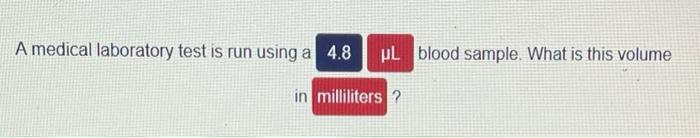 Solved A medical laboratory test is run using a 4.8 PL blood | Chegg.com