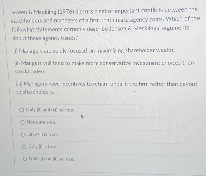 Solved Jensen \& Meckling (1976) discuss a set of important | Chegg.com