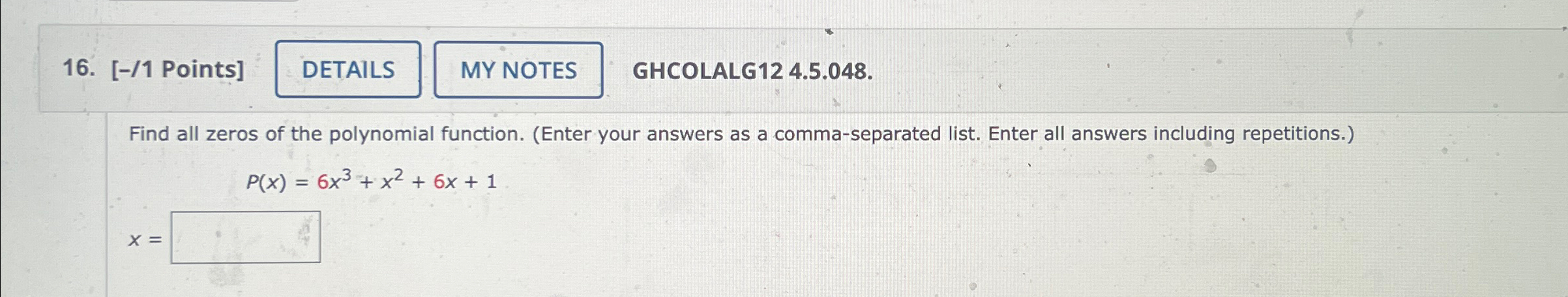 Solved [-/1 ﻿Points]GHCOLALG12 4.5.048.Find all zeros of the | Chegg.com