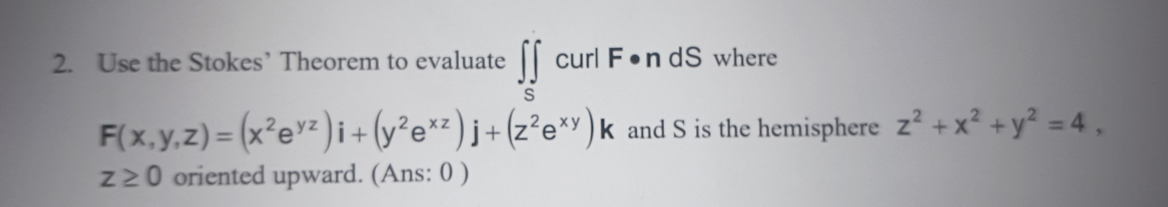 Solved Use the Stokes' Theorem to evaluate ∬S ﻿curl F*ndS | Chegg.com