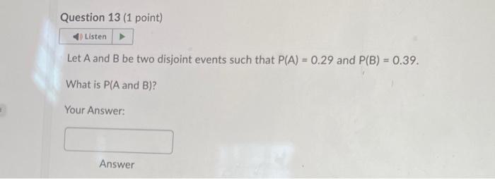 Solved Let A and B be two disjoint events such that | Chegg.com