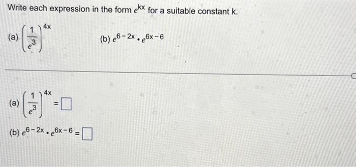 Solved Write each expression in the form ekx for a suitable | Chegg.com