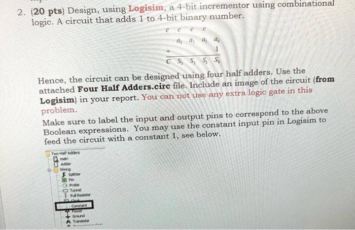 Solved 2. (20 pts) Design, using Logisim, a 4-bit | Chegg.com