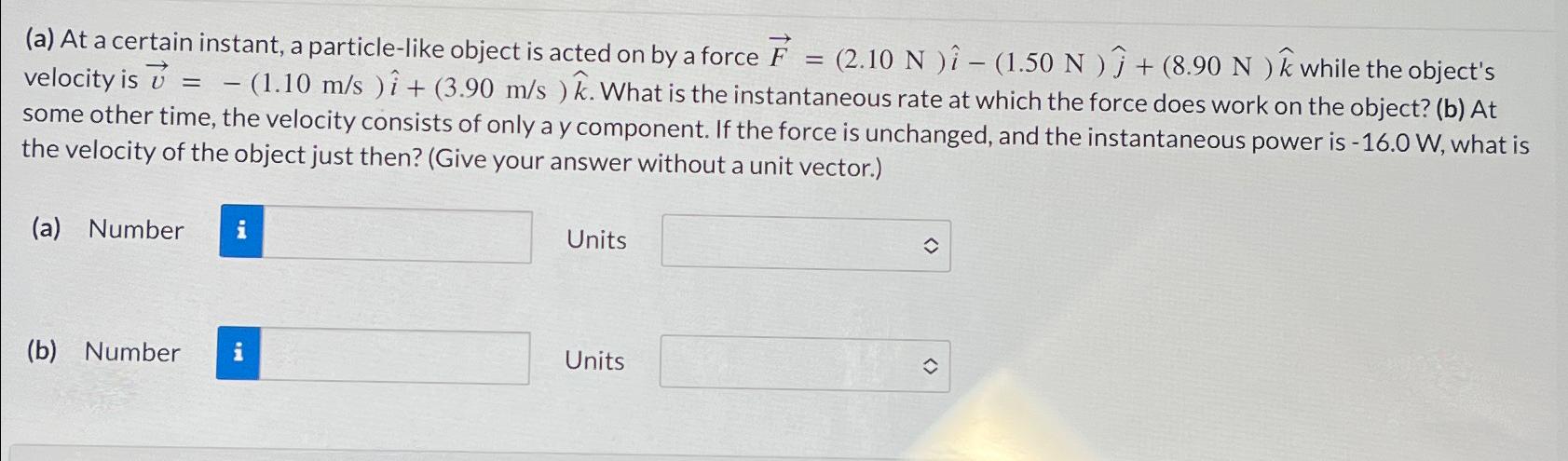 Solved (a) ﻿At a certain instant, a particle-like object is | Chegg.com