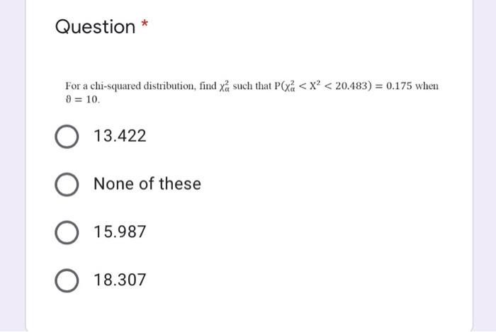 Solved Question * For a chi-squared distribution, find xa | Chegg.com