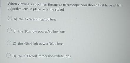 Solved When viewing a specimen through a microscope, you | Chegg.com