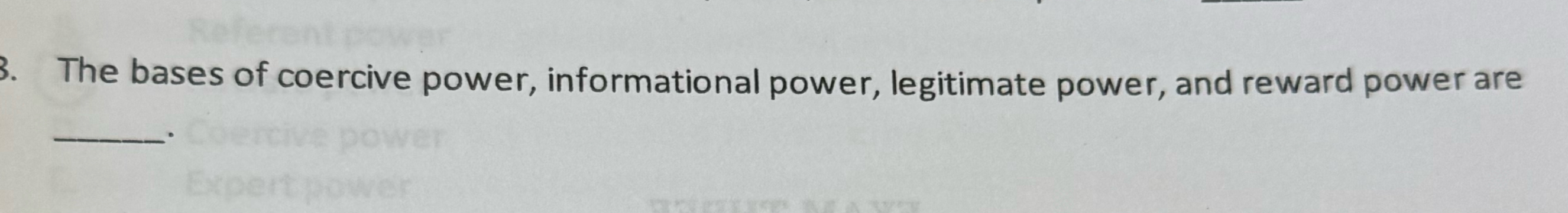 Solved The bases of coercive power, informational power, | Chegg.com