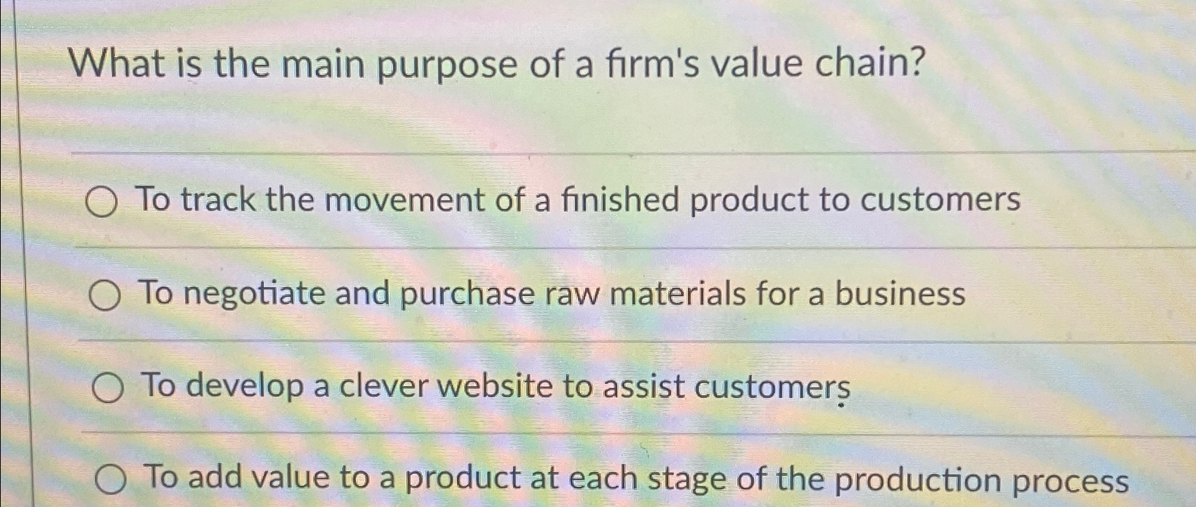 Solved What is the main purpose of a firm's value chain?To | Chegg.com