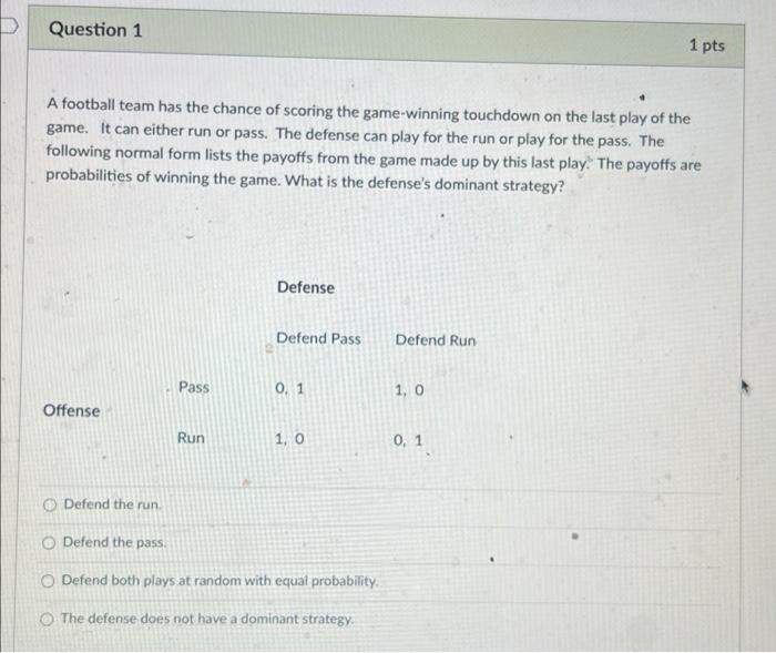 Solved D Question 1 1 pts A football team has the chance of | Chegg.com