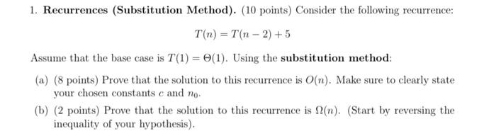 Solved 1. Recurrences (Substitution Method). (10 points) | Chegg.com