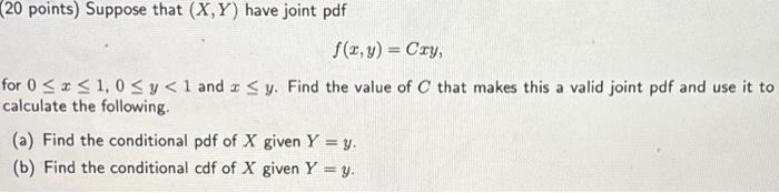 Solved (20 points) Suppose that (X,Y) have joint pdf | Chegg.com