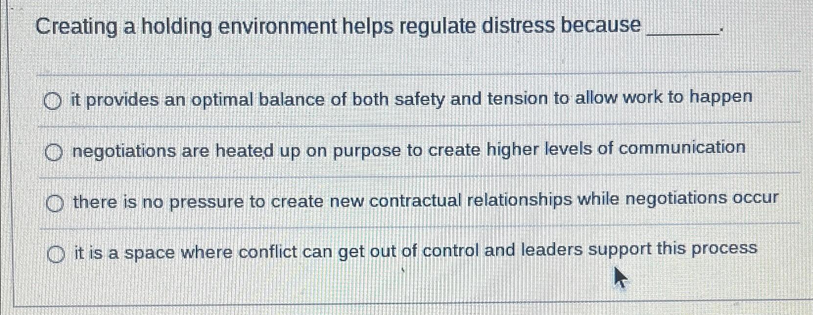 Solved Creating a holding environment helps regulate | Chegg.com