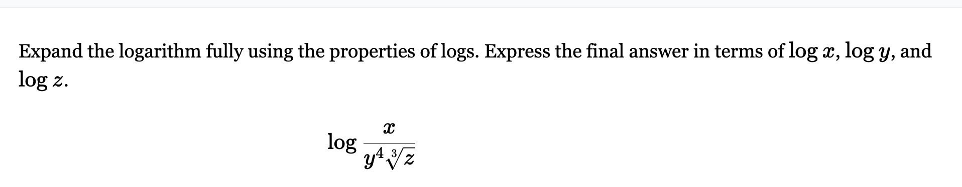 Solved Expand the logarithm fully using the properties of | Chegg.com