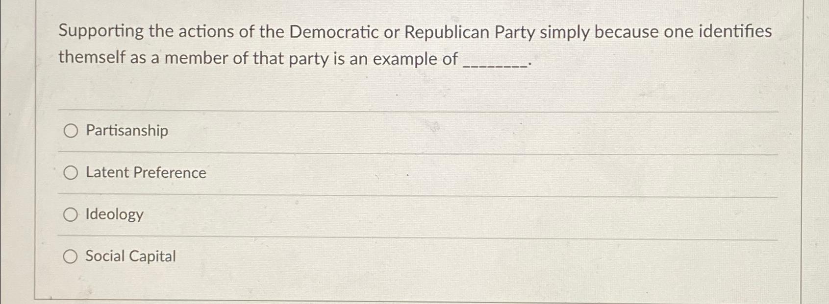 Solved Supporting the actions of the Democratic or | Chegg.com