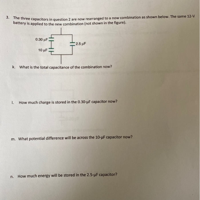 Solved 3. The three capacitors in question 2 are now | Chegg.com
