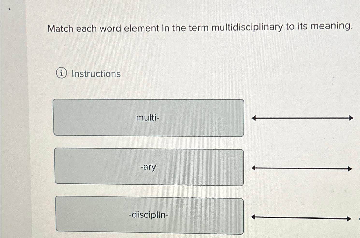 Solved Match each word element in the term multidisciplinary | Chegg.com