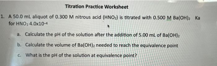 Solved Titration Practice Worksheet 1. A 50.0 mL aliquot of | Chegg.com