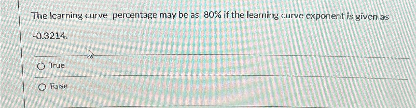 Solved The learning curve percentage may be as 80% ﻿if the | Chegg.com