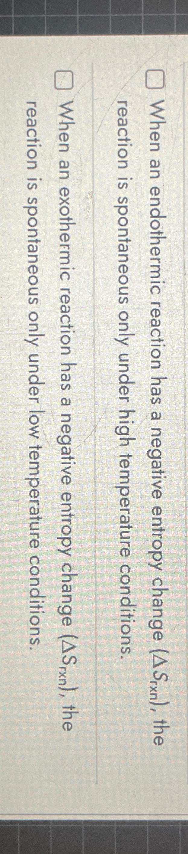 When an endothermic reaction has a negative entropy | Chegg.com