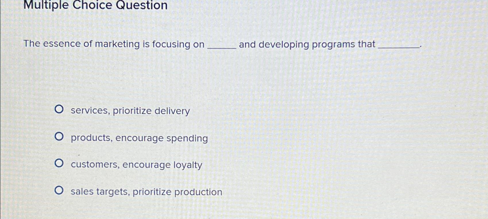 Solved Multiple Choice QuestionThe essence of marketing is | Chegg.com