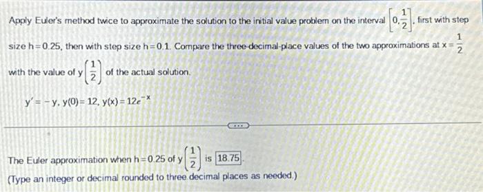 Solved Apply Euler's method twice to approximate the | Chegg.com