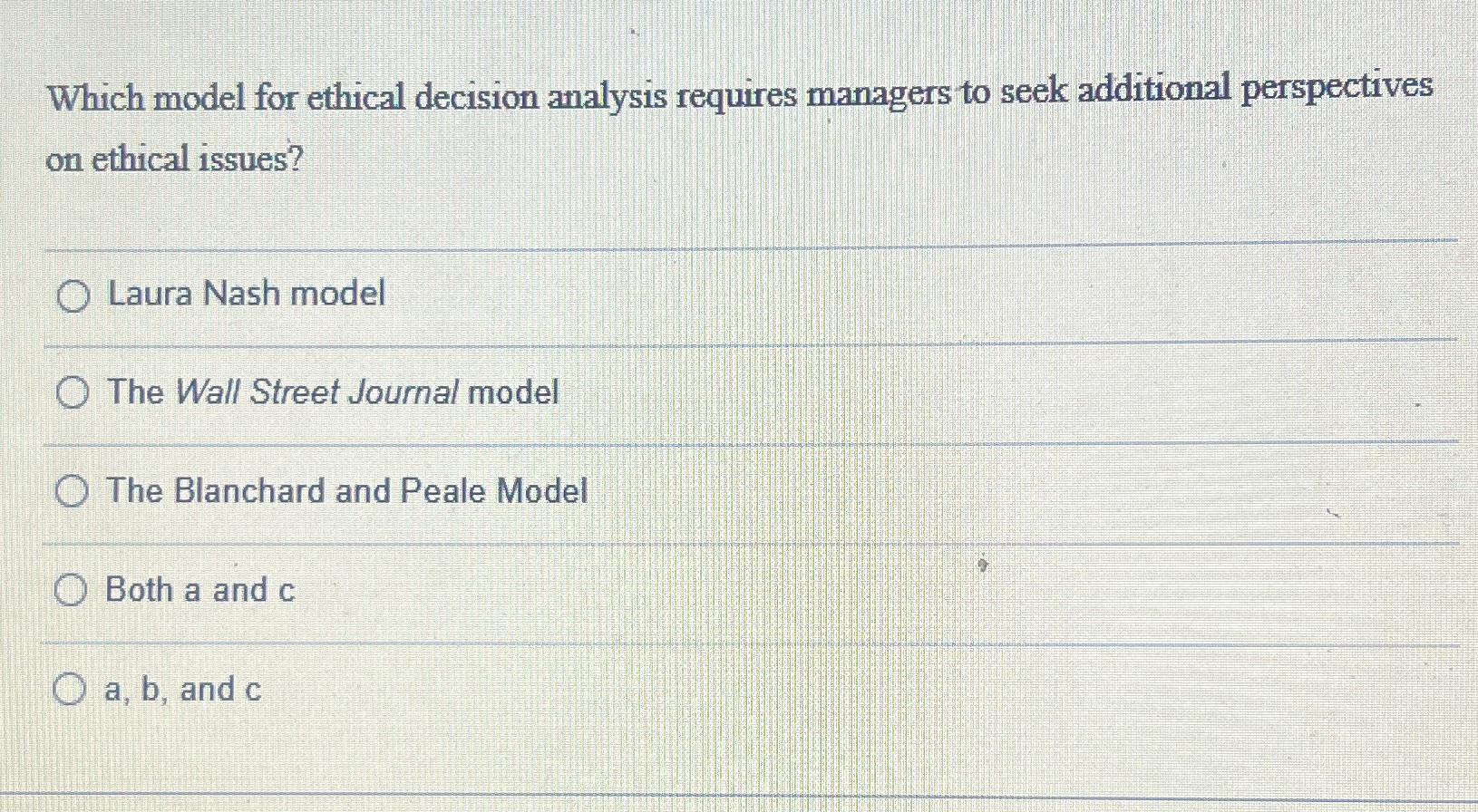 Solved Which model for ethical decision analysis requires | Chegg.com