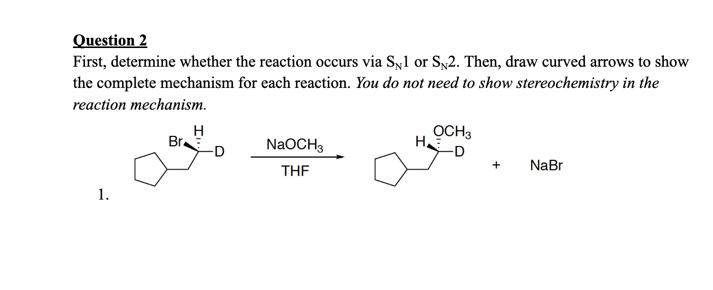 Solved First, determine whether the reaction occurs via SN1 | Chegg.com