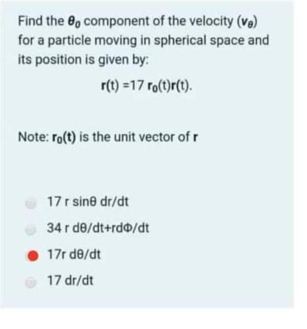 Solved Find the e, component of the velocity (ve) for a | Chegg.com